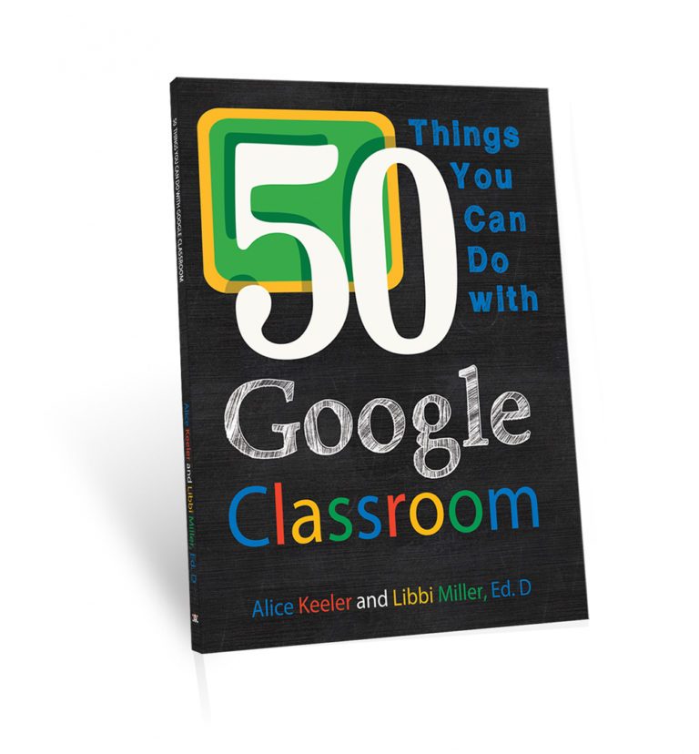 50 Things You Can Do With Google Classroom - Teacher Tech with Alice Keeler