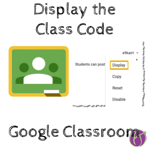 Google Classroom Display The Class Code Teacher Tech