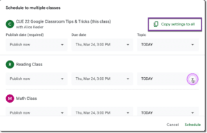 Finally! Schedule to Multiple Classes in Google Classroom - Teacher ...