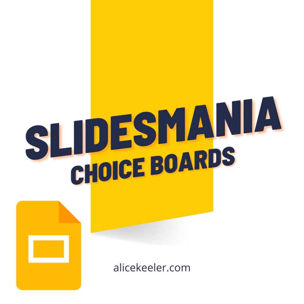 Slidesmania and Choice Boards - Teacher Tech with Alice Keeler