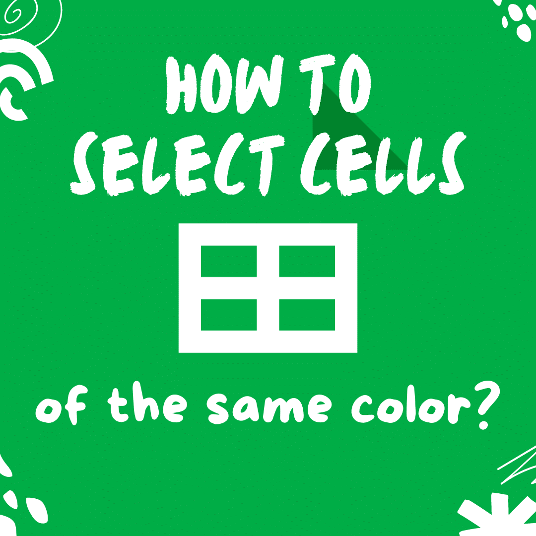 How Do You Highlight Cells Of The Same Color Teacher Tech