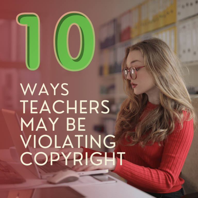 10 Ways Teachers Violate Copyright (and How to Avoid It) - Teacher Tech ...