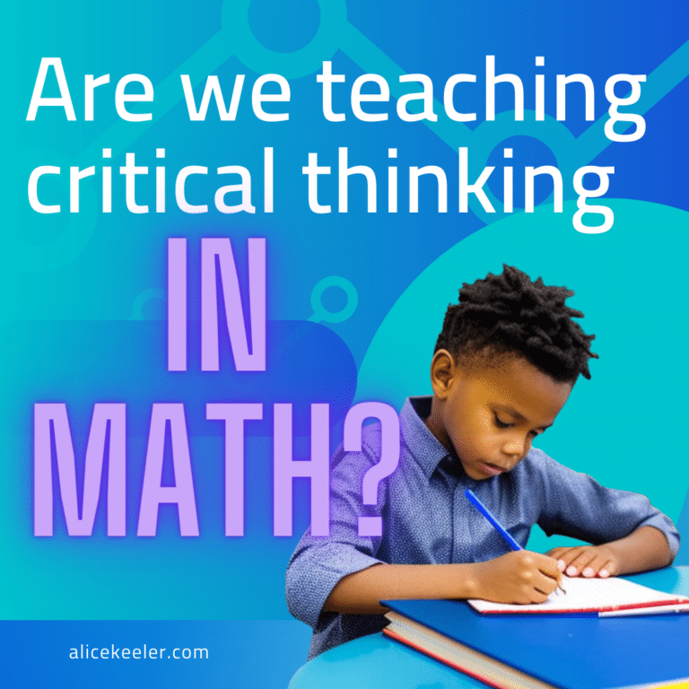 Is Math Teaching Critical Thinking? - Teacher Tech with Alice Keeler