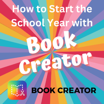How to Start the School Year with Book Creator - Teacher Tech with ...
