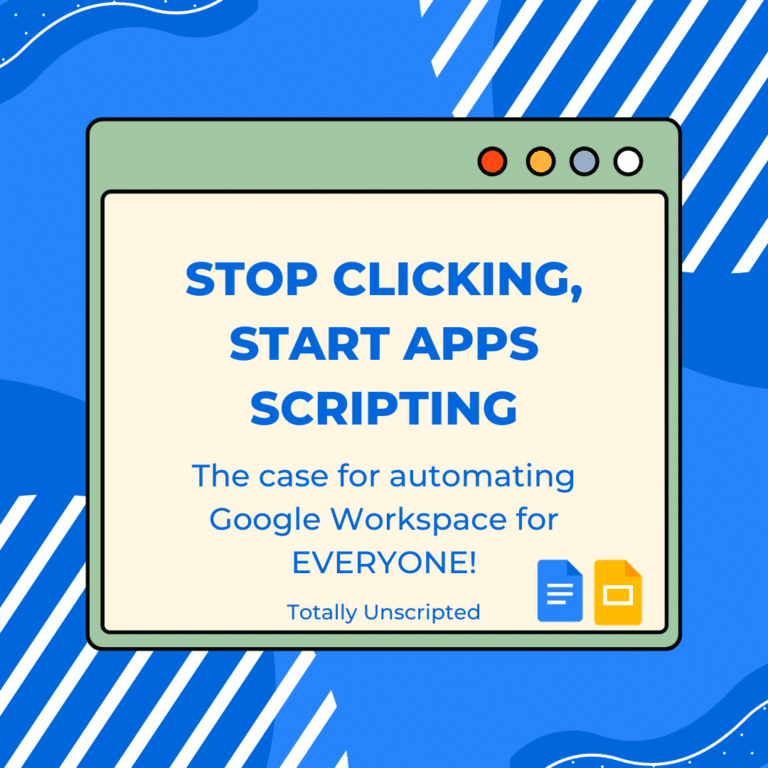 Stop Clicking Start Apps Scripting Teacher Tech With Alice Keeler